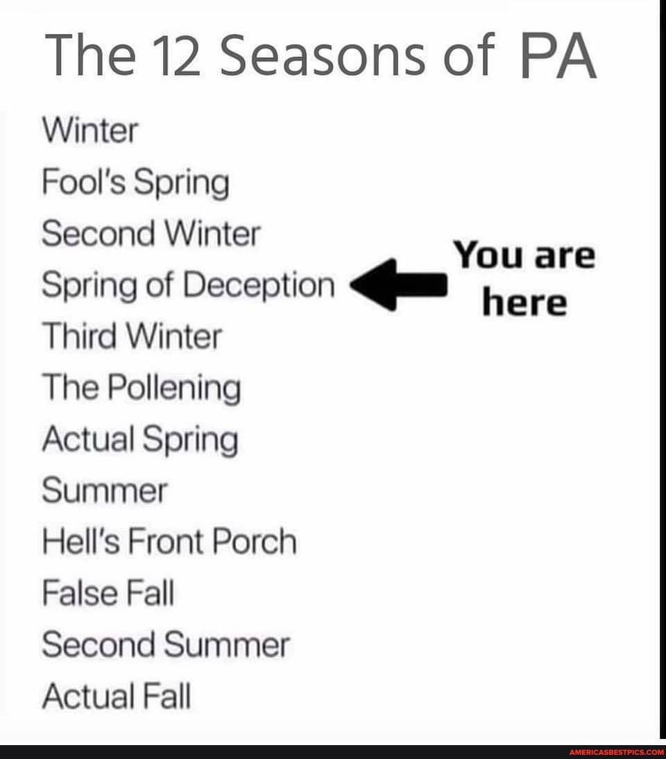 The 12 Seasons of PA Winter Fool's Spring Second Winter You are Spring ...