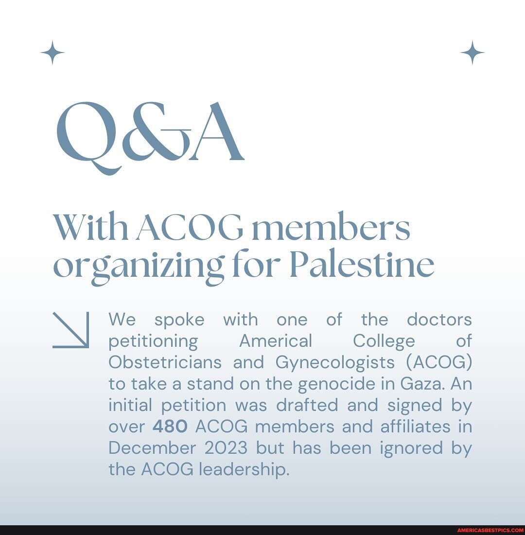 Q&A with the doctor calling out @acog_org on their silence on Palestine ...