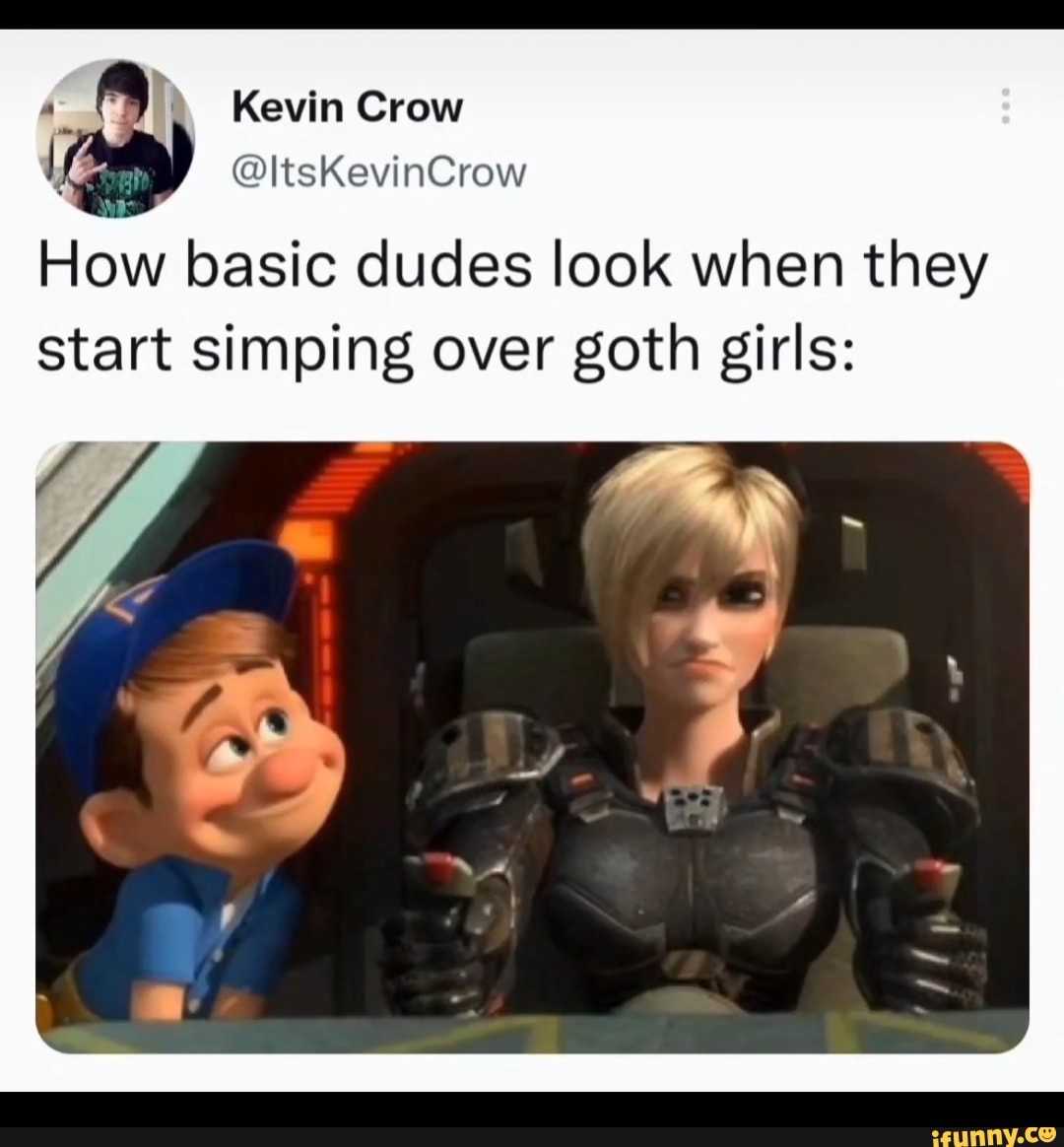 Kevin Crow @ltsKevinCrow How basic dudes look when they start simping ...