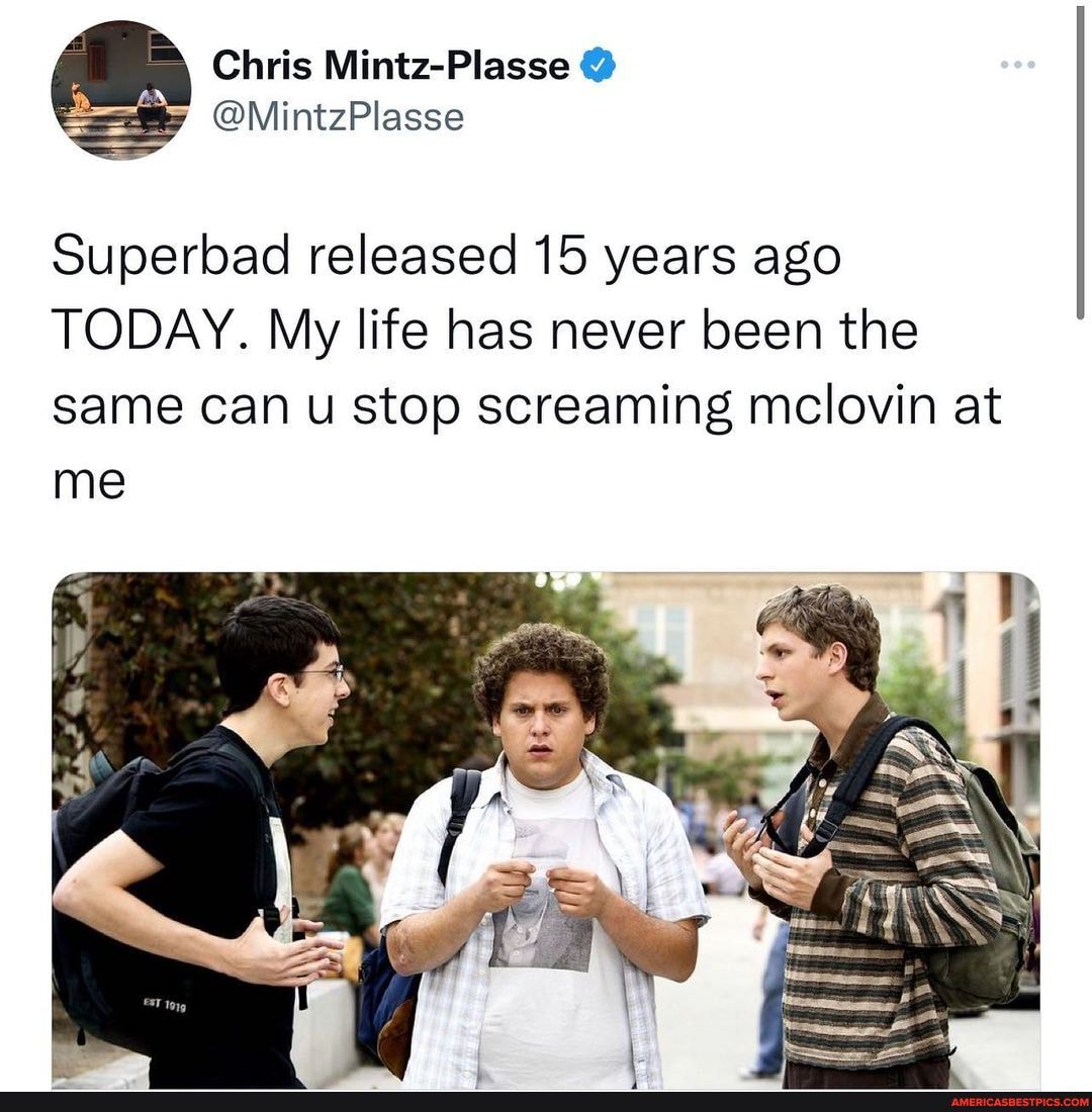 FYI - Superbad released 15 years ago TODAY. My life has never been the ...