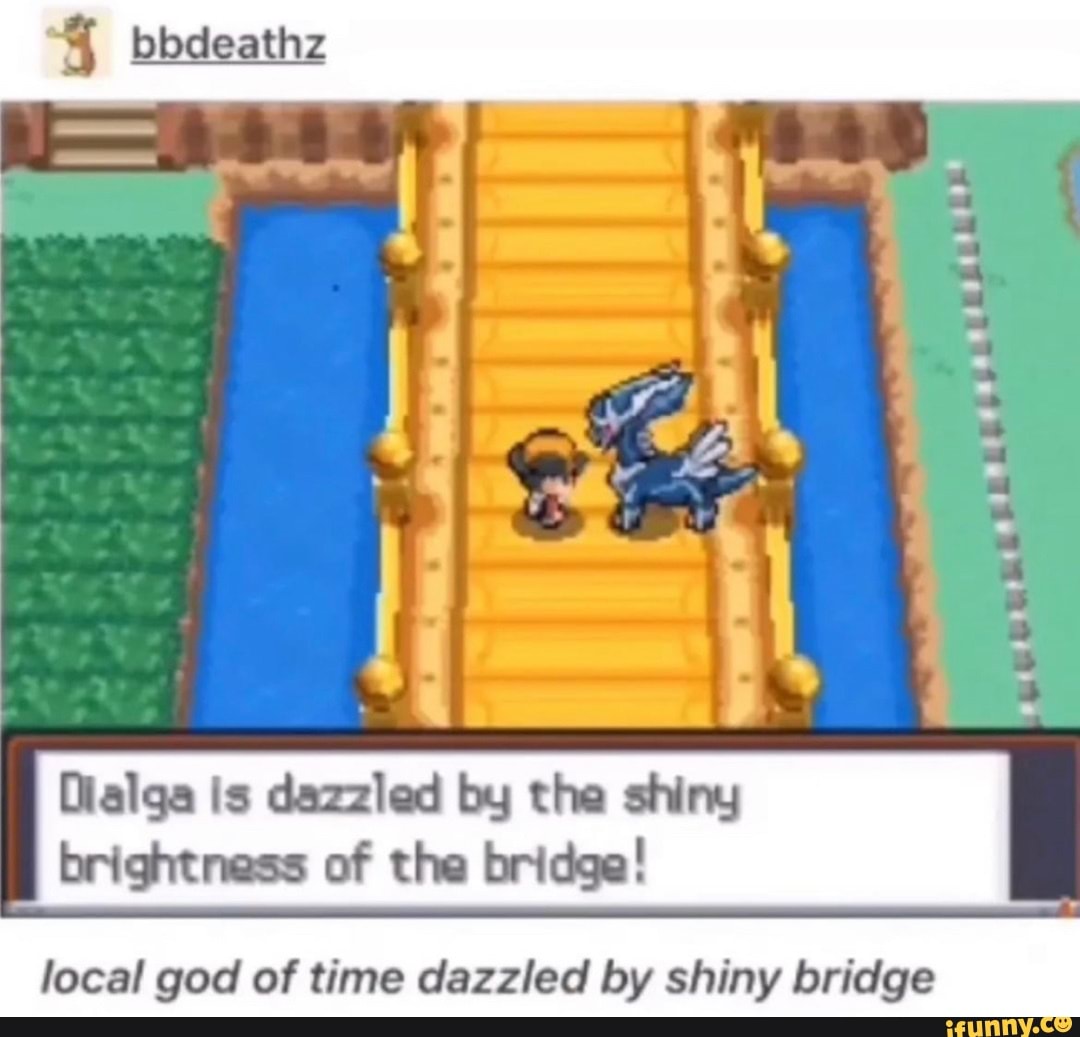 Bbdeathz Dialga is dazzled by the shiny brightness of the bridge! local ...