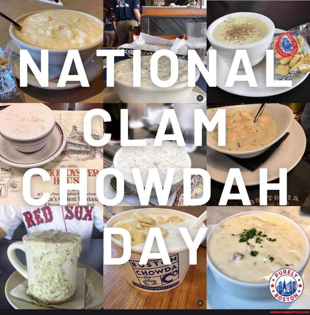 Happy National Clam Chowdah Day! - NATIONAL. CLAM .CHOWDAH DAY ...