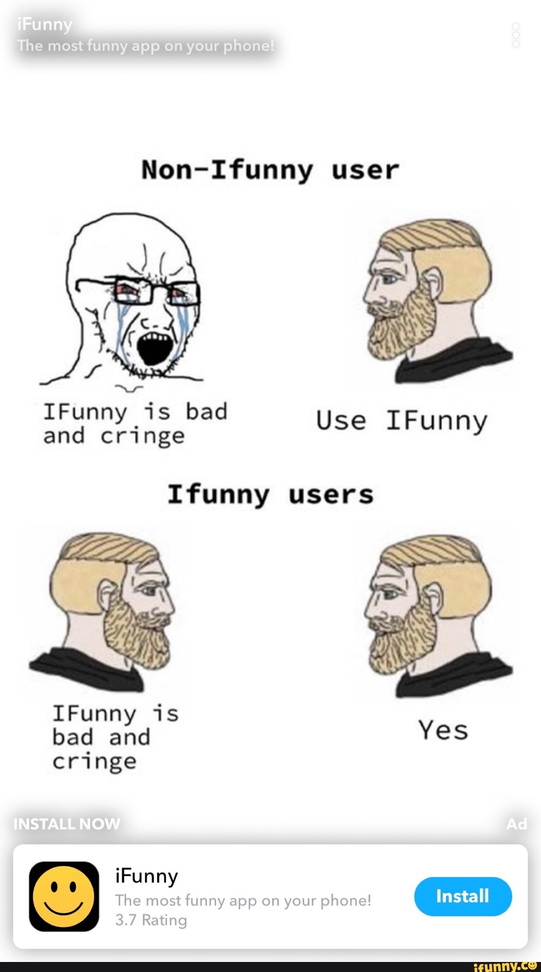 Non-Ifunny user IFunny is bad Use IFunny and cringe Ifunny users IFunny ...