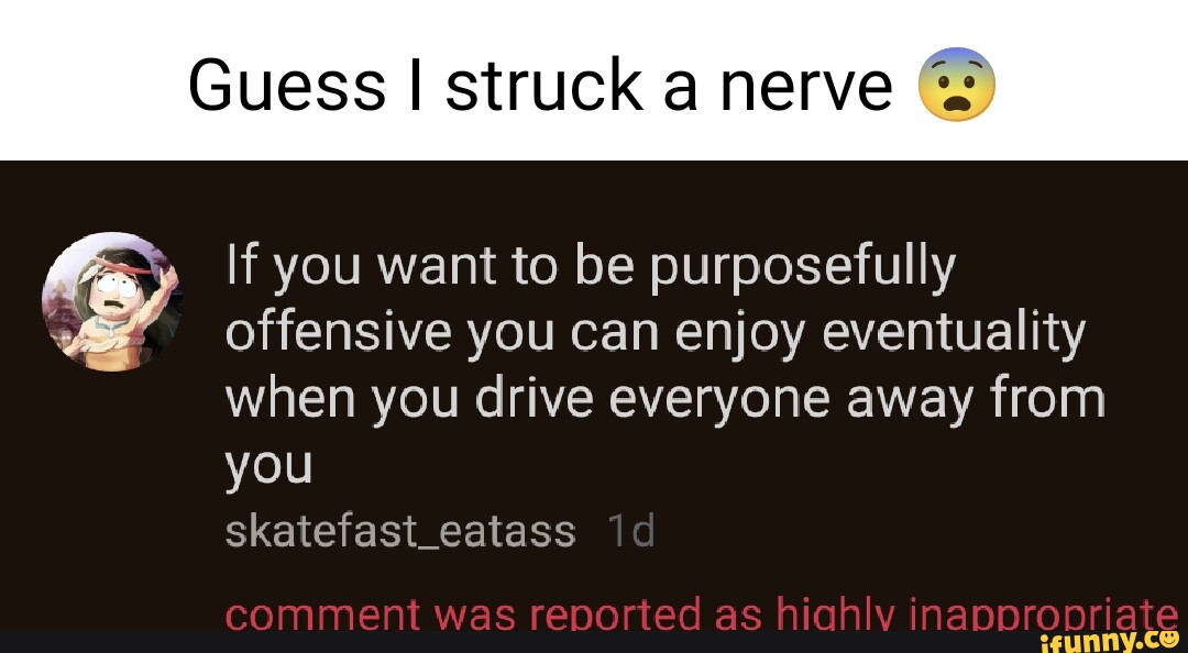 Nerve memes. Best Collection of funny Nerve pictures on iFunny