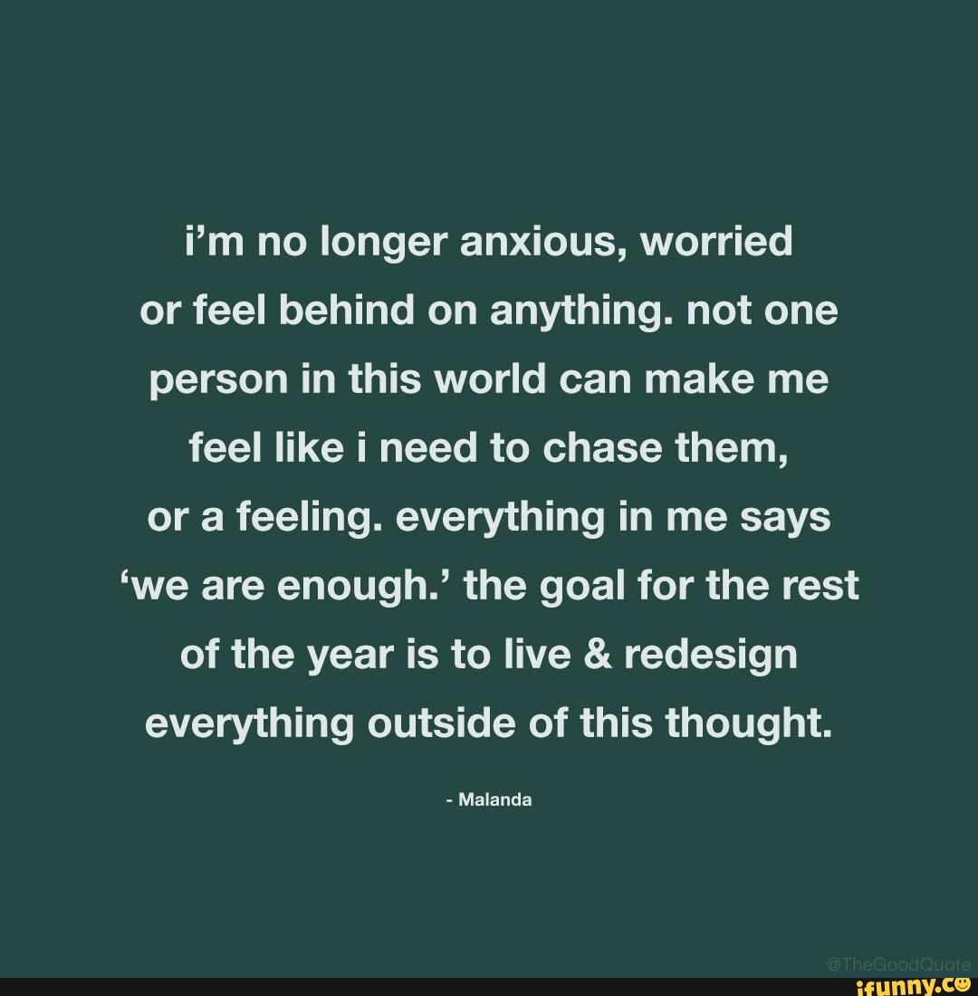 I'm no longer anxious, worried or feel behind on anything. not one ...