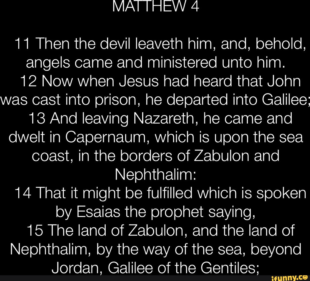 THEW 4 11 Then the devil leaveth him, and, behold, angels came and ...