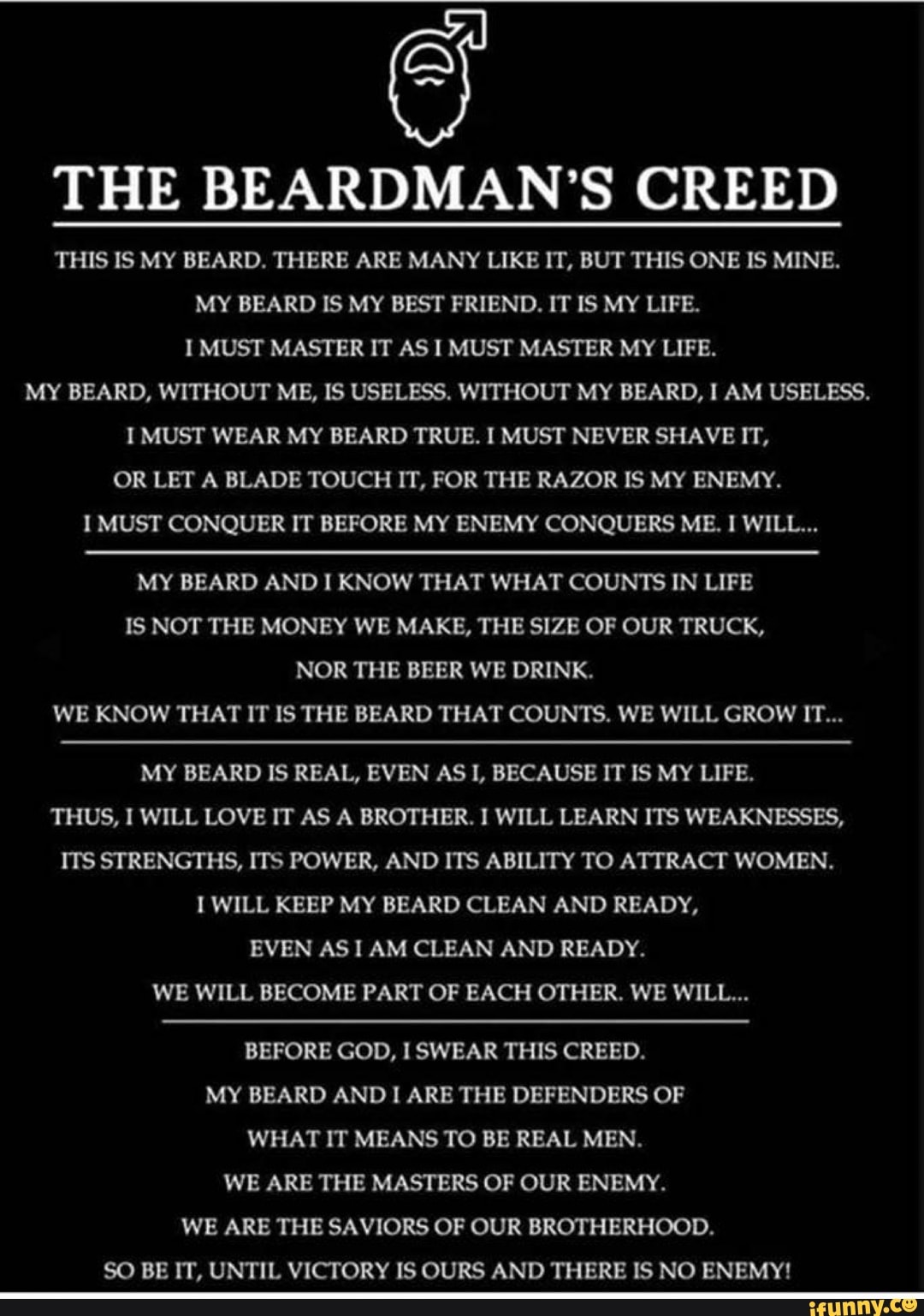 THE BEARDMAN'S CREED THIS IS MY BEARD. THERE ARE MANY LIKE IT, BUT THIS ...
