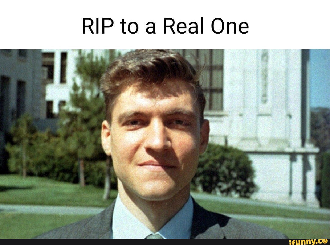 RIP to a Real One I - iFunny Brazil