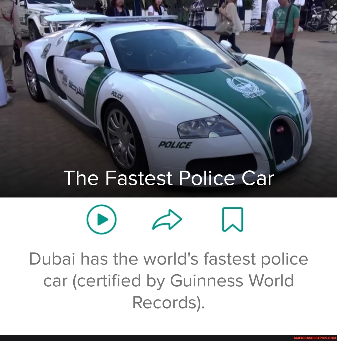 The Fastest Police Car aA W Dubai has the world's fastest police car ...