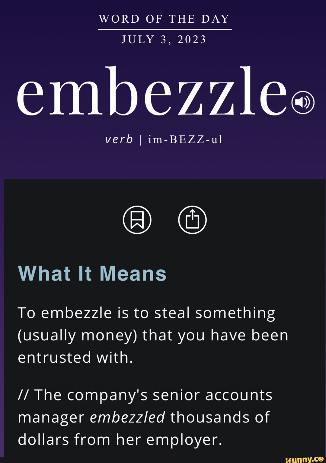 WORD OF THE DAY JULY 3, 2023 embezzlee verb I im-BEZZ-ul What It Means ...