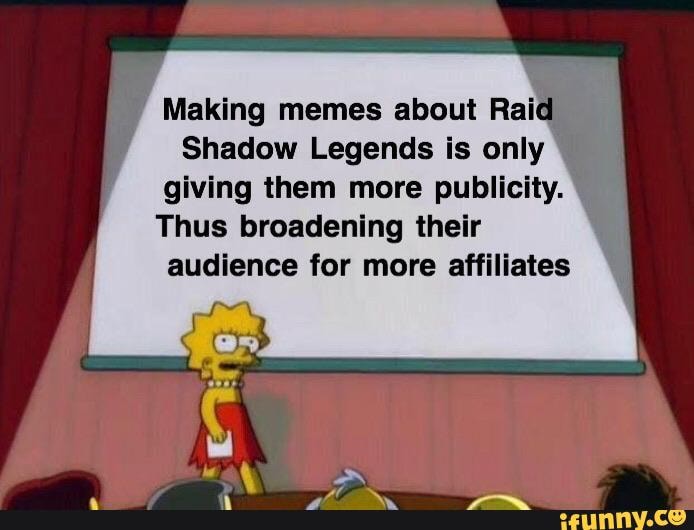 Making memes about Raid Shadow Legends is only giving them more ...