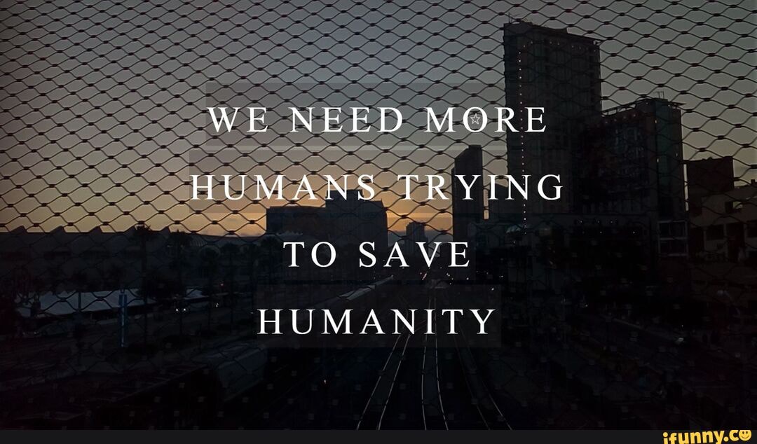 Inspirational quote by @melaniestrella7 - WE NEED MORE HUMANS TRYING TO ...