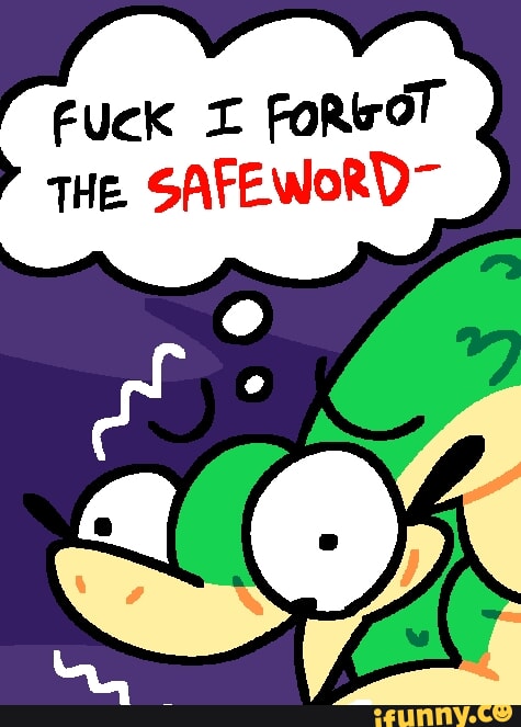 Safeword memes. Best Collection of funny Safeword pictures on iFunny