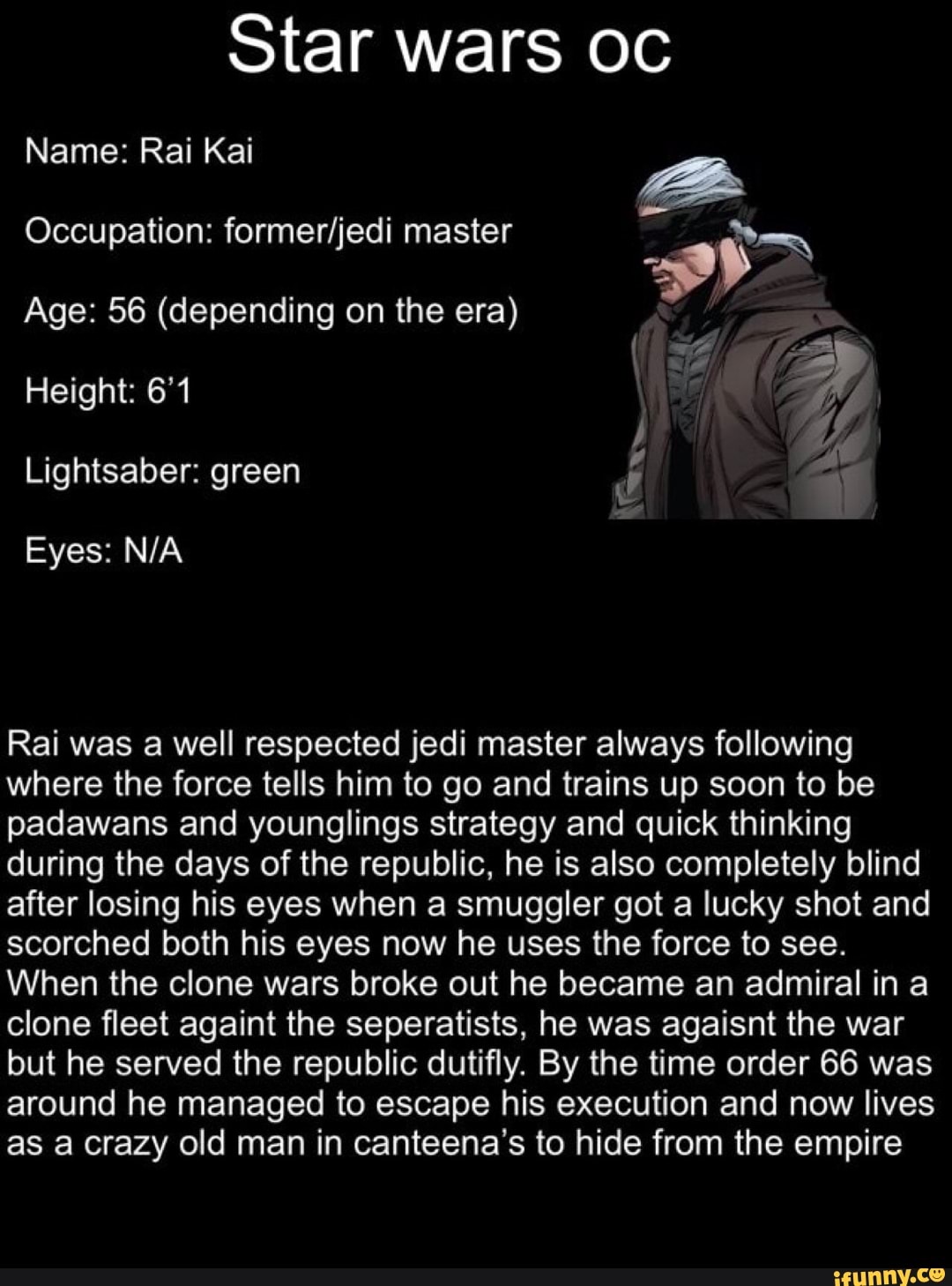 Star wars oc Name: Rai Kai Occupation: former/jedi master 'en Age: 56 ...