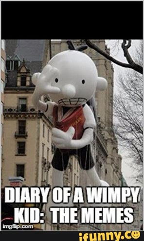 DIARY OF A WIMPY KID: THE MEMES - iFunny