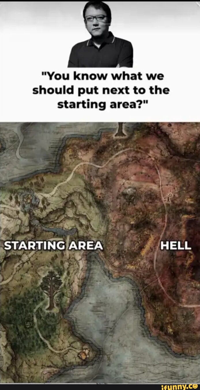 "You know what we should put next to the starting area?" STARTING AREA ...