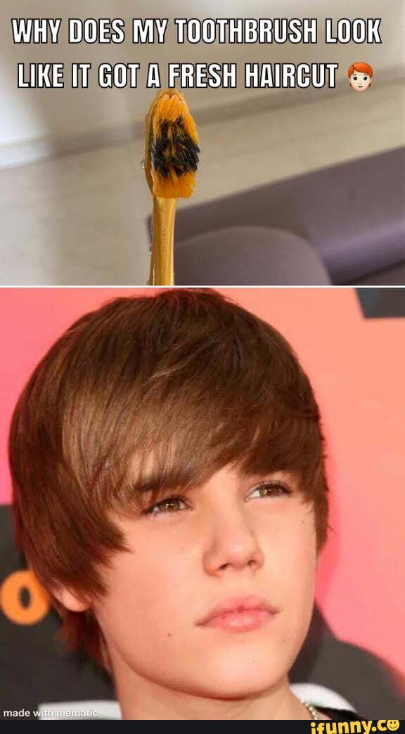WHY DOES MY TOOTHBRUSH LOOK LIKE IT GOT A FRESH HAIRCUT - iFunny