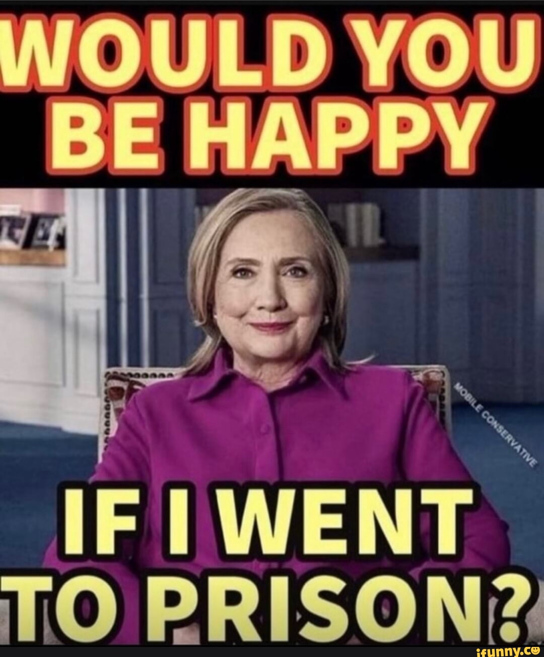 WOULD YOU BE HAPPY IF I WENT TO PRISON - iFunny