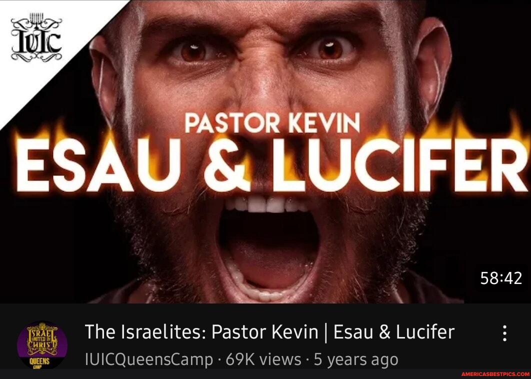 PASTOR KEVIN ESAU LUCIFER The Israelites: Pastor Kevin I Esau & Lucifer ...