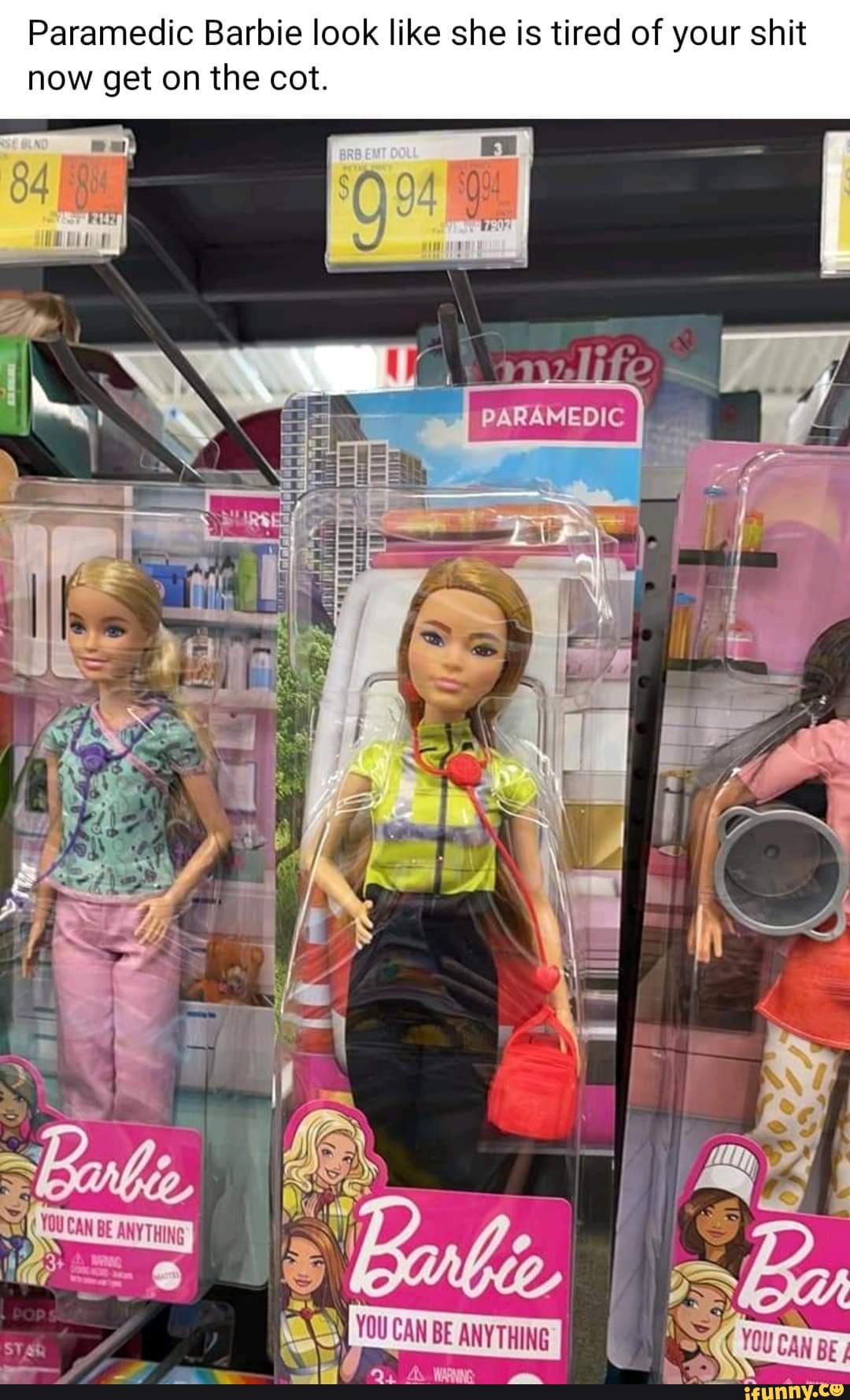 Paramedic Barbie look like she is tired of your shit now get on the cot ...