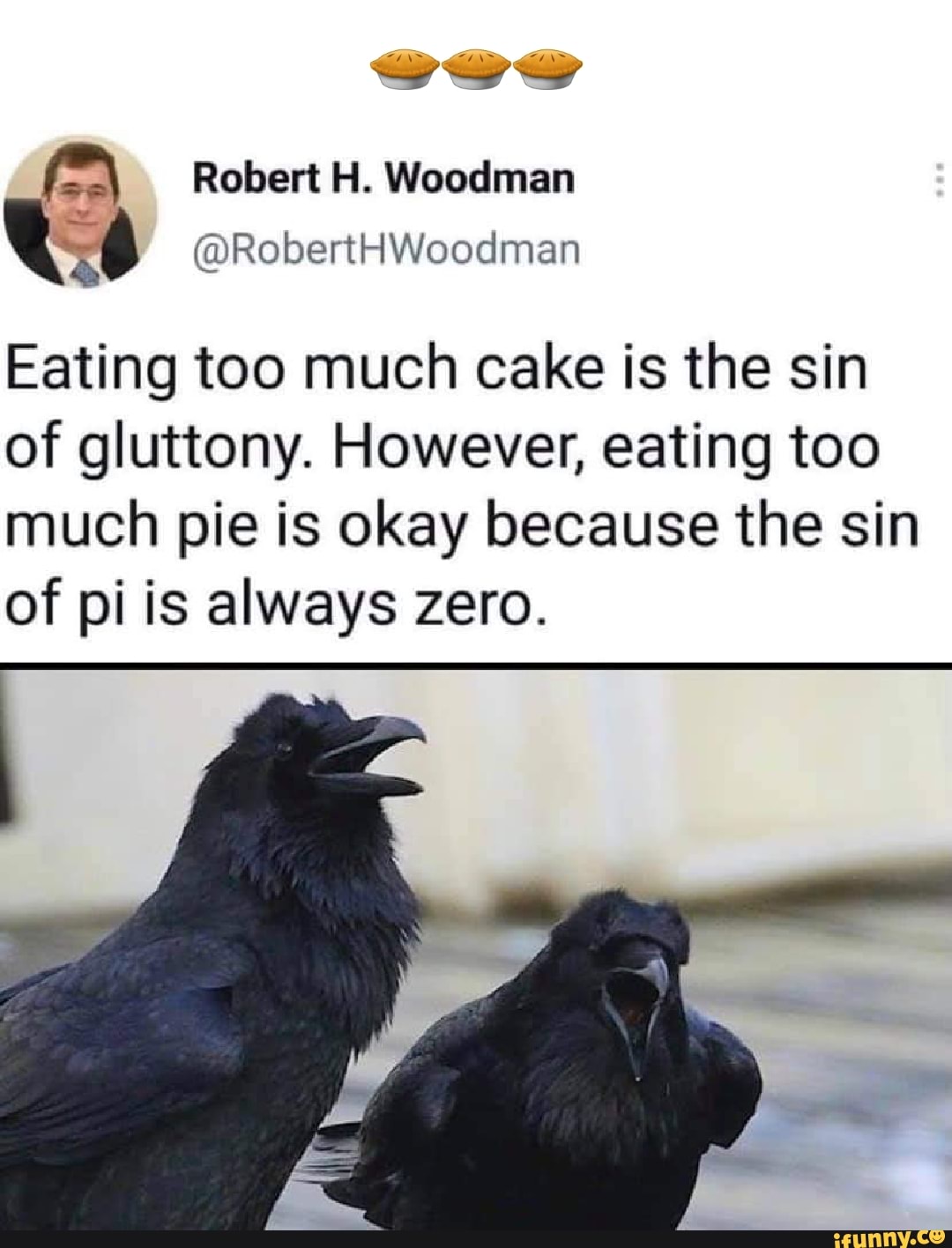 Robert H. Woodman Eating too much cake is the sin of gluttony. However ...