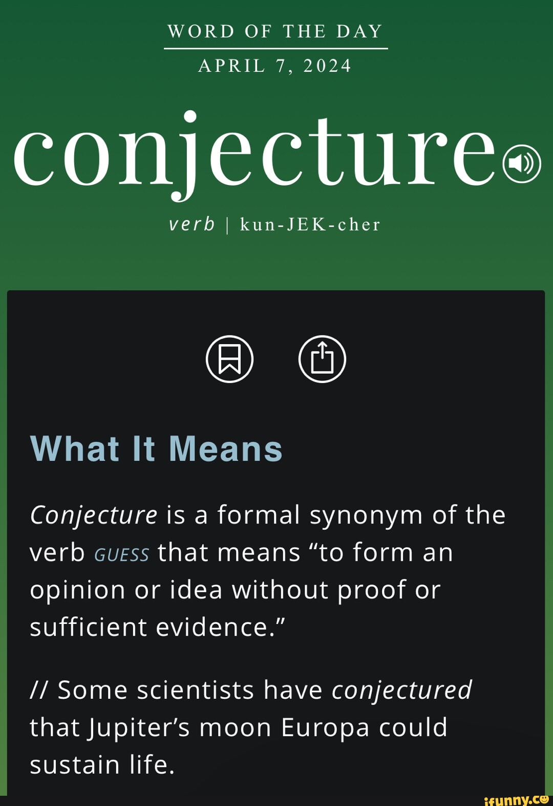 WORD OF THE DAY APRIL 7, 2024 conjecturee verb I kun-JEK-cher What It ...