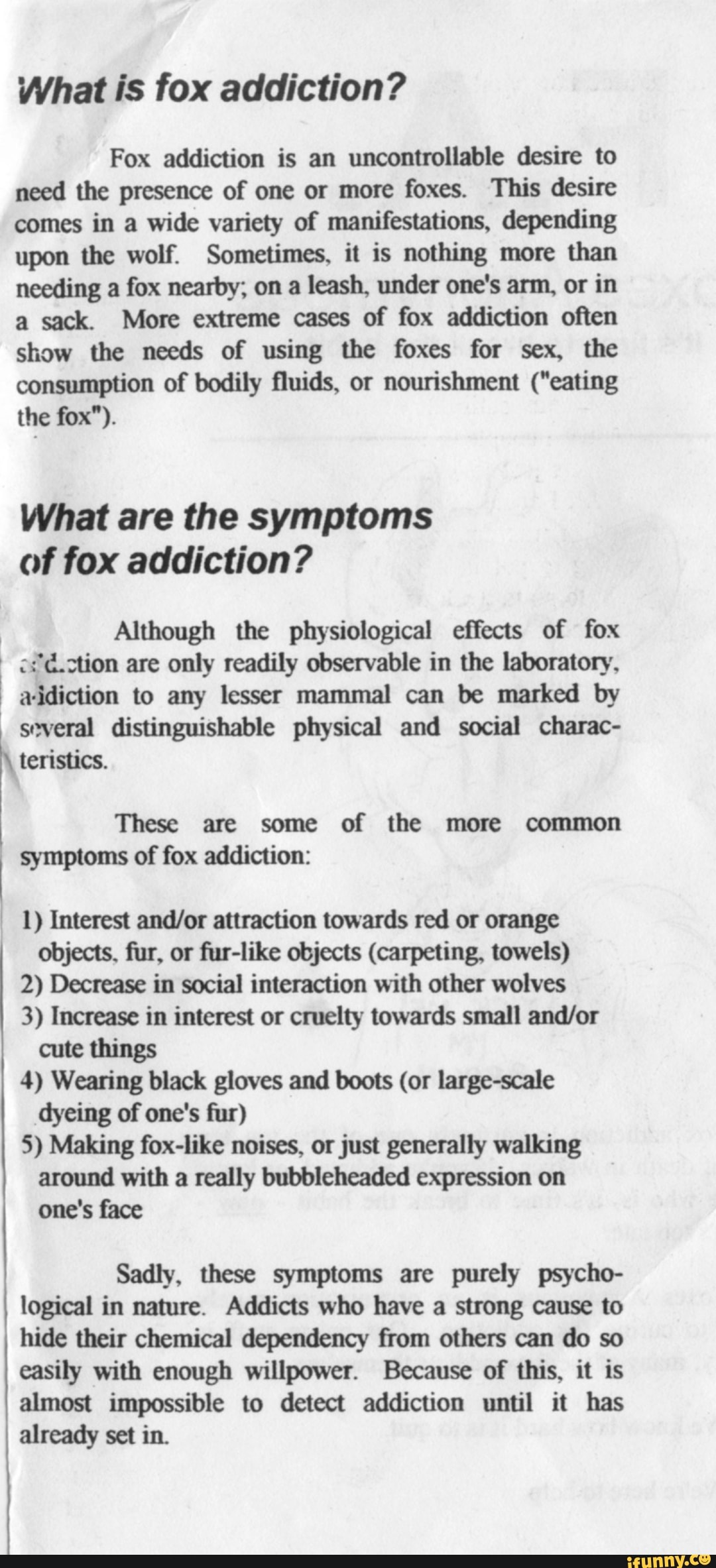 What is fox addiction? Fox addiction is an uncontrollable desire to ...
