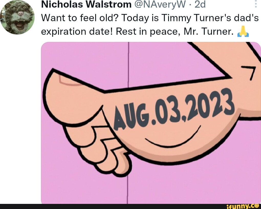 Nicholas Walstrom @NAveryW Want to feel old? Today is Timmy Turner's ...
