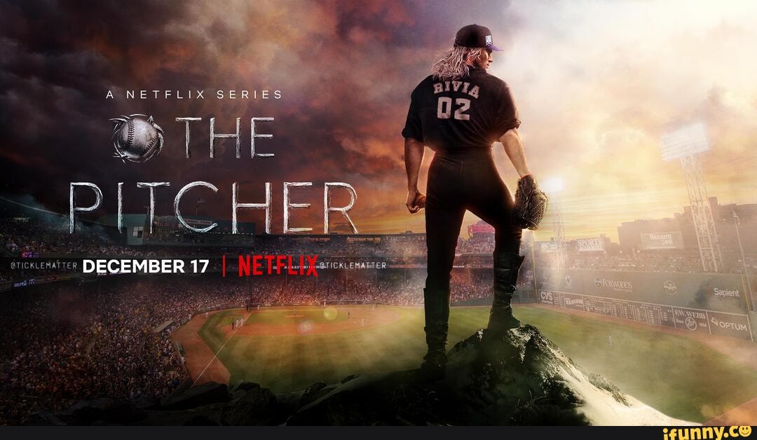 Pitching "The Pitcher" to Netflix - A NETFLIX SERIES Ne DECEMBER 17 ...