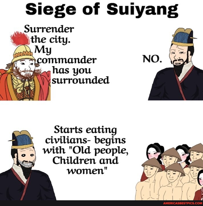 Well atleast they won, right? - Siege of Suiyang Surrender you Starts ...