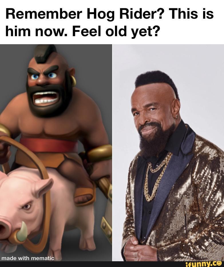 Remember Hog Rider? This is him now. Feel old yet? - iFunny