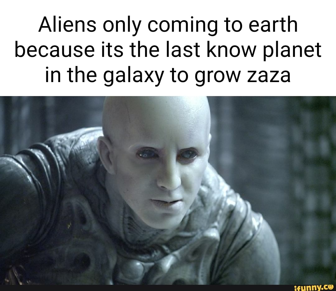 Aliens only coming to earth because its the last know planet in the ...