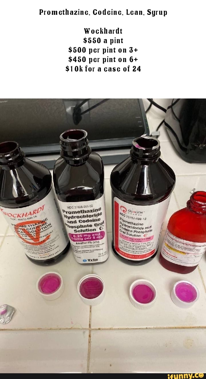 Promethazine, Codcine. Lean, Syrup Wockhardt $550 a pint $500 per pint ...