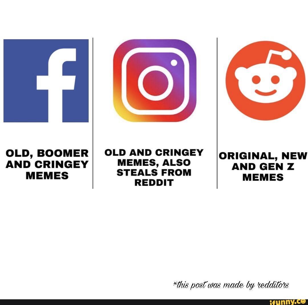 OLD, BOOMER AND CRINGEY MEMES OLD AND CRINGEY MEMES, ALSO STEALS FROM ...