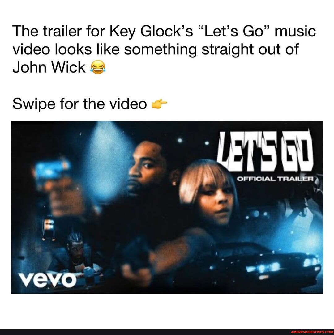 #KeyGlock released the official trailer for #LetsGo starring Alix Lapri ...