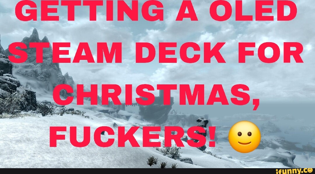 Steamdeck memes. Best Collection of funny Steamdeck pictures on iFunny
