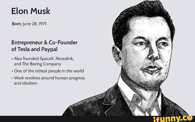 Elon Musk Born June 28 1971 Entrepreneur And Co Founder Of Tesla And