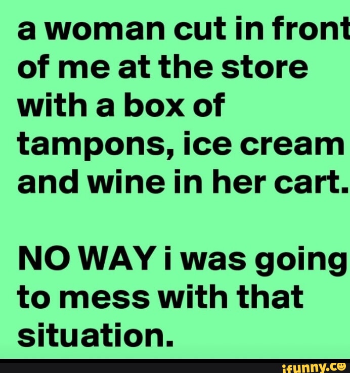 Tampons memes. Best Collection of funny Tampons pictures on iFunny