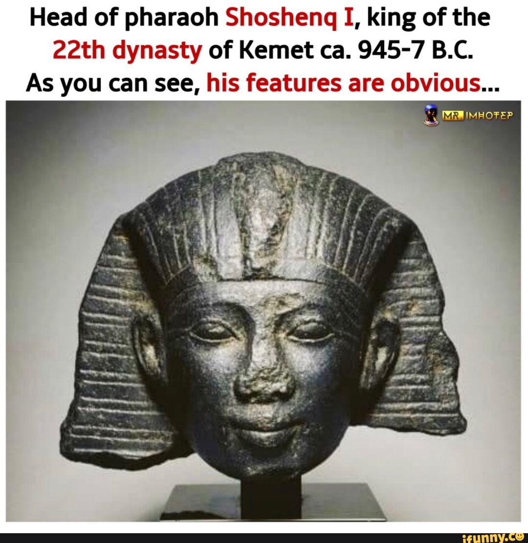 Head of pharaoh Shoshenq I, king of the 22th dynasty of Kemet ca. 945-7 ...