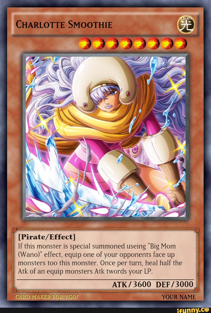 CHARLOTTE SMOOTHIE [Pirate If this monster is special summoned useing ...