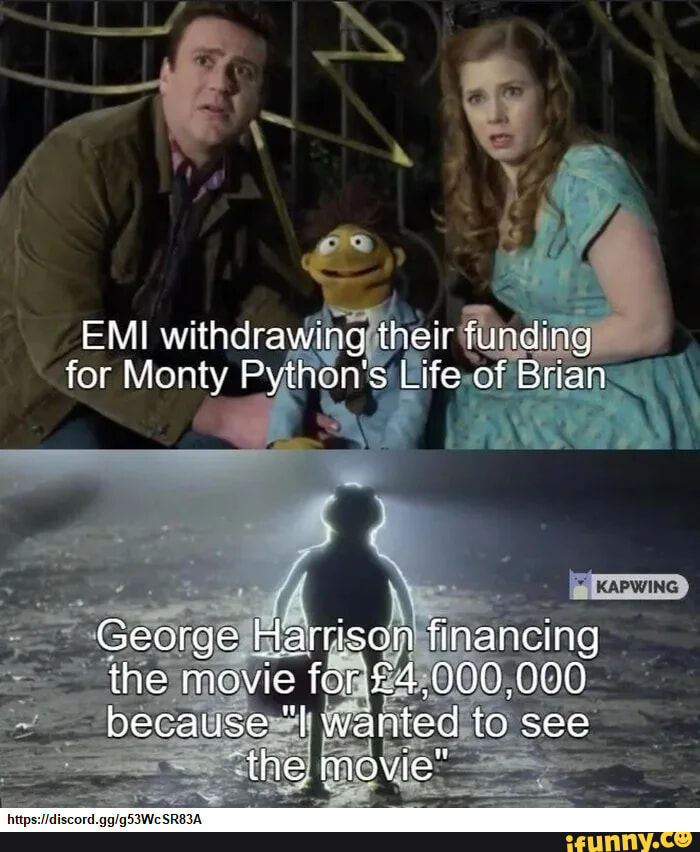 EMI withdrawing their funding for Monty Python's Life of Brian George ...