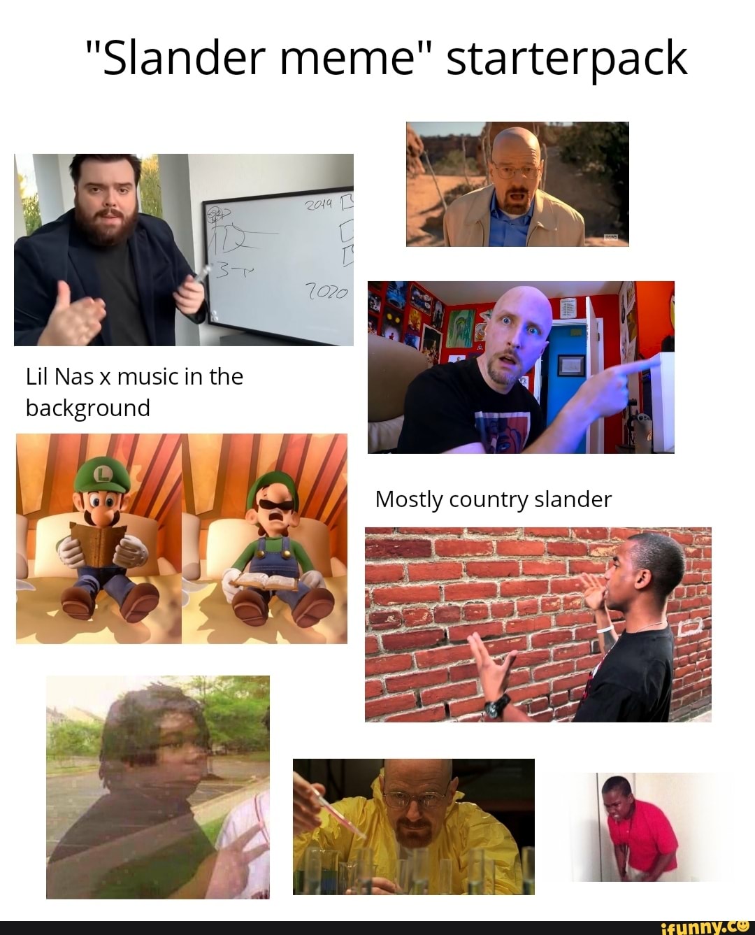 "Slander meme" starterpack Lil Nas x music in the background Mostly ...