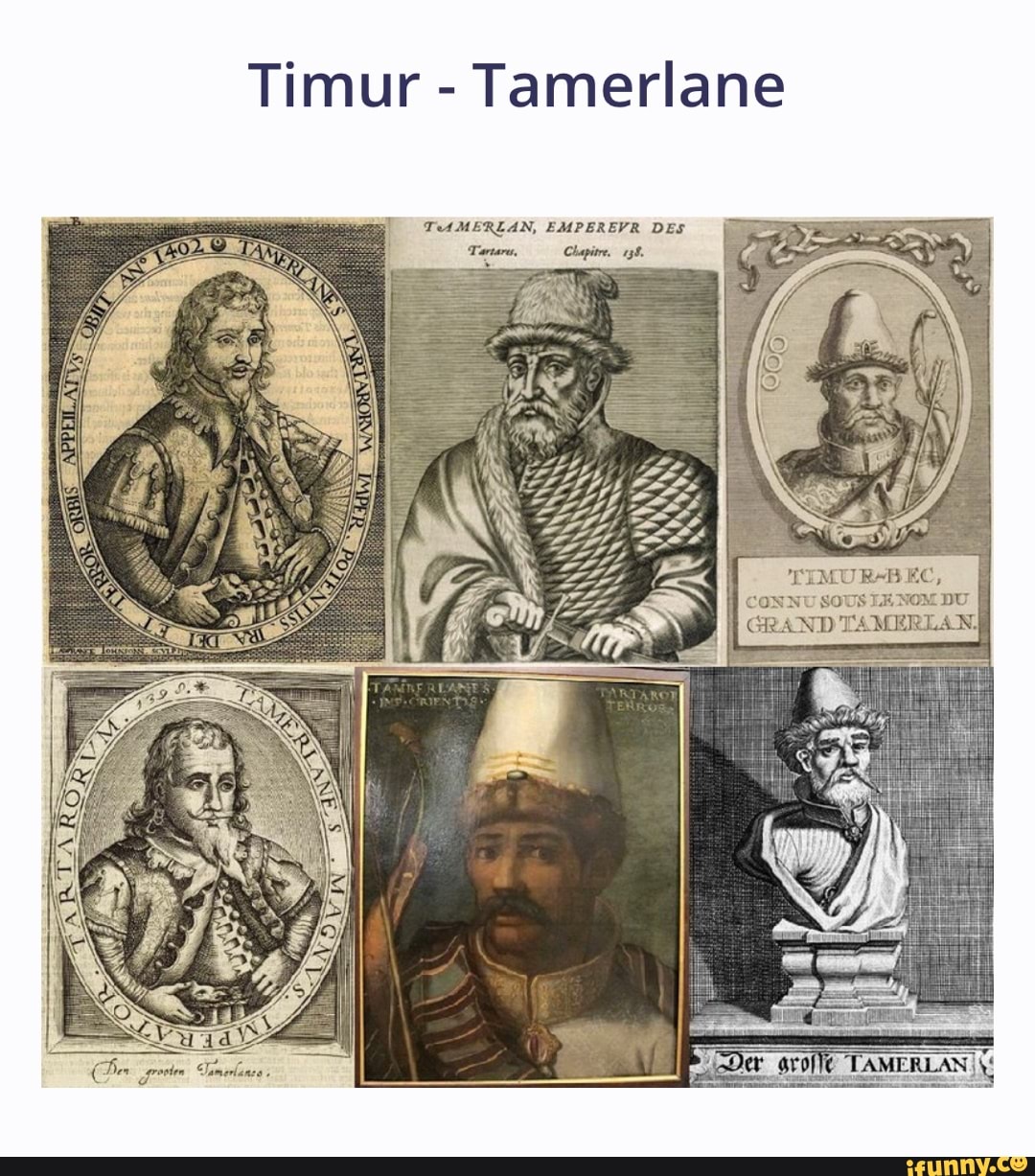 Tamerlane memes. Best Collection of funny Tamerlane pictures on iFunny