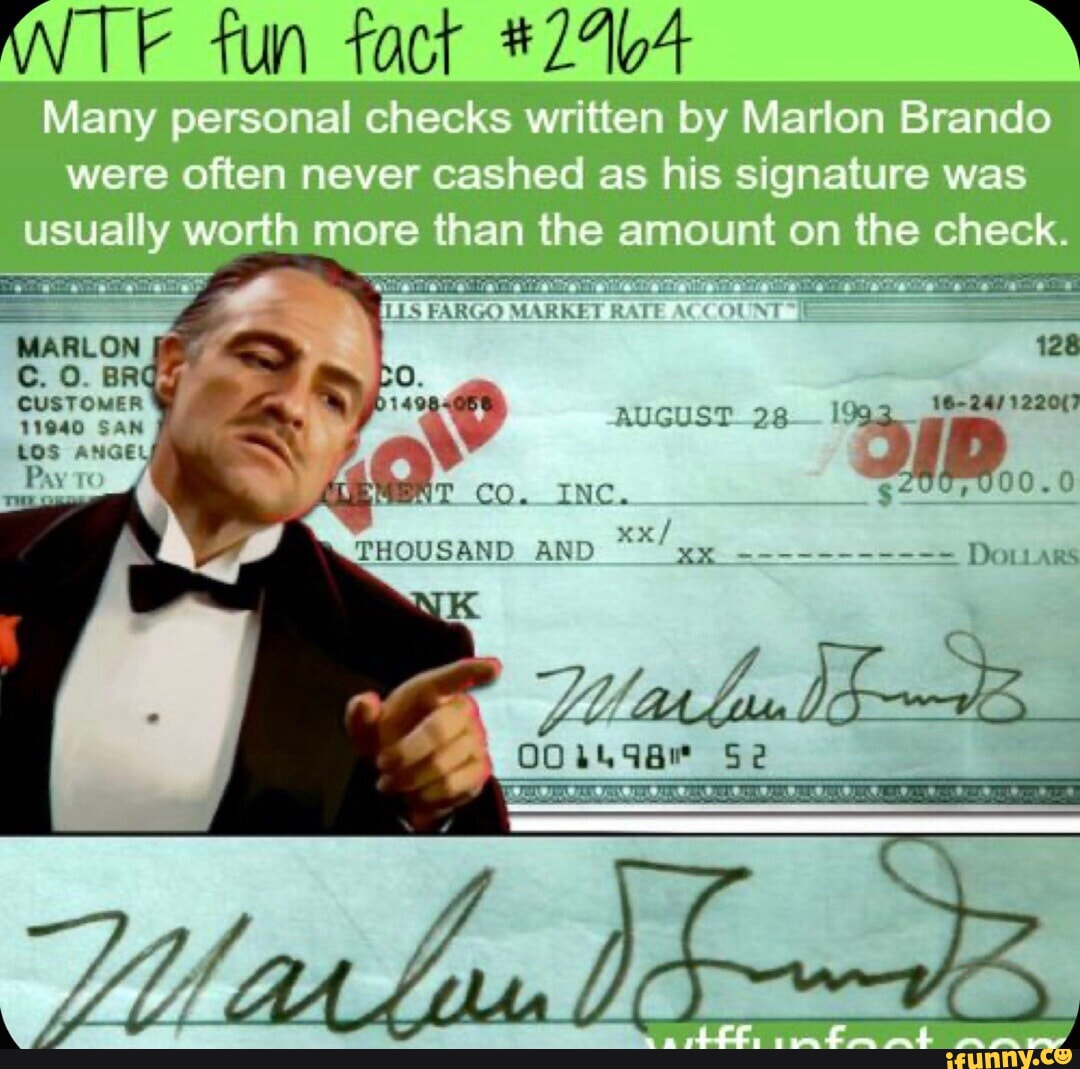 Fun fact Many personal checks written by Marlon Brando were often never ...