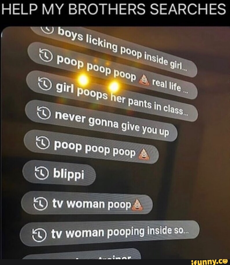 HELP MY BROTHERS SEARCHES Poop DOG blippi tv woman poop tv woman ...