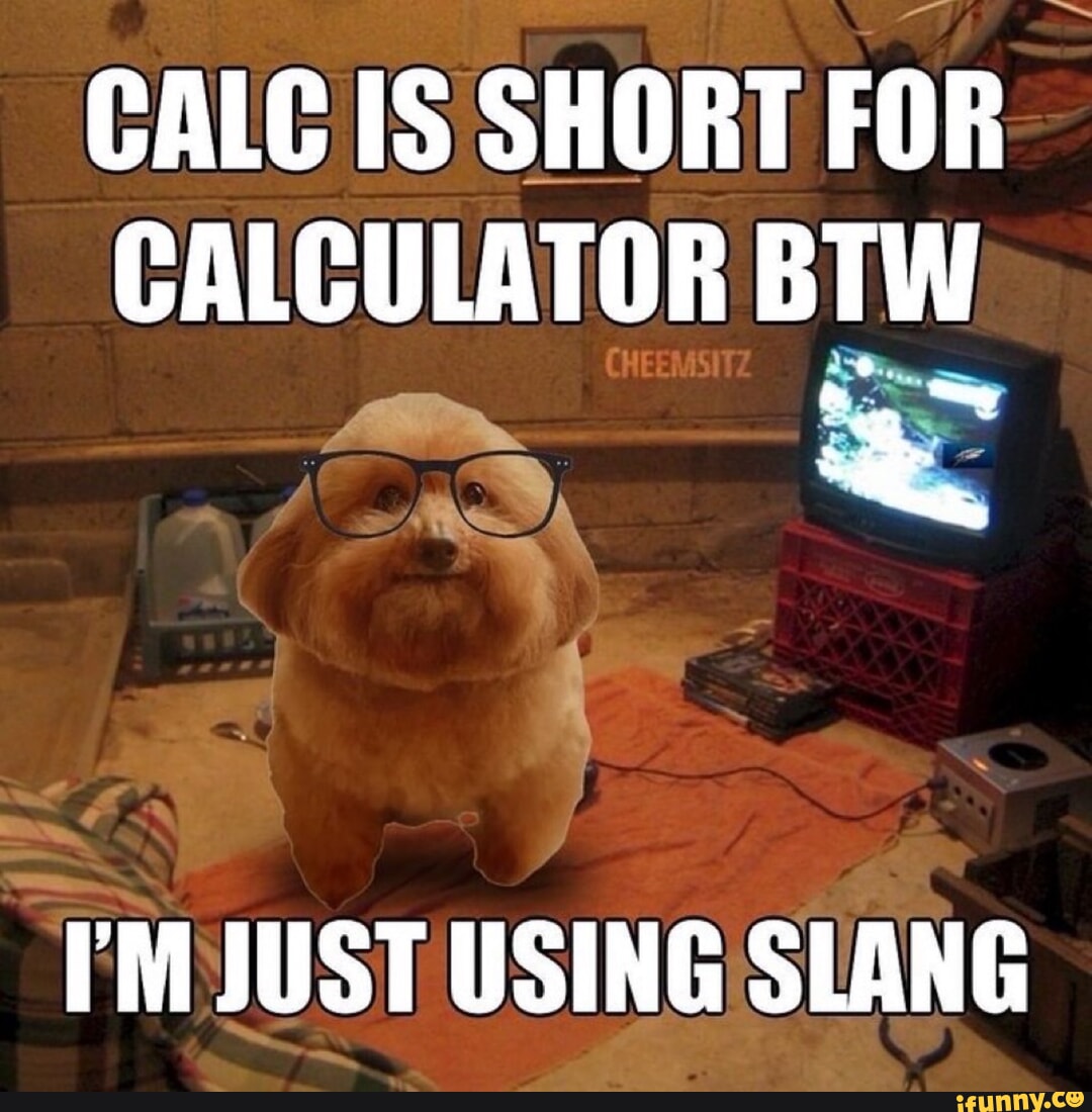 Calculator memes. Best Collection of funny Calculator pictures on iFunny