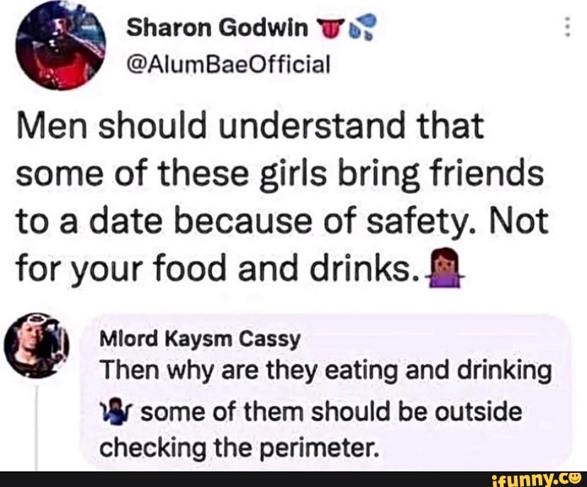 Sharon Godwin @AlumBaeOfficial Men should understand that some of these ...