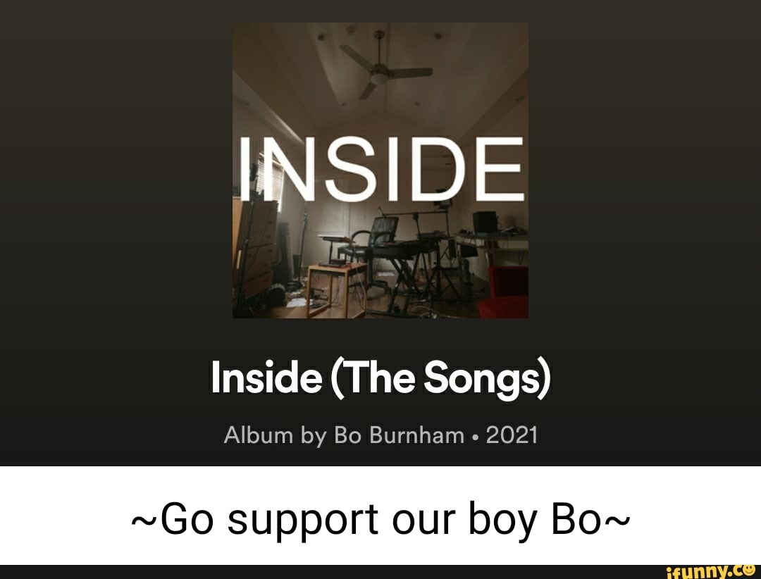 INSIDE Inside (The Songs) Album by Bo Burnham 2021 ~Go support our boy ...