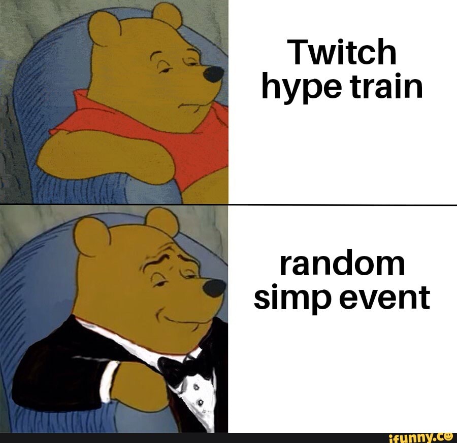 Twitch hype train random simp event - iFunny