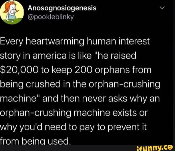 Anosognosiogenesis Every heartwarming human interest story in america ...